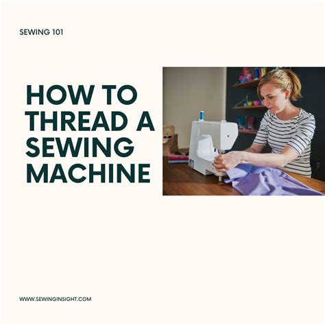How To Thread A Sewing Machine 7 Step Guide With Video Sewing Insight