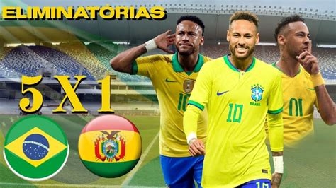Brasil 5 X 1 Bolívia Melhores Momentos 2 Gol De Neymar Jr e