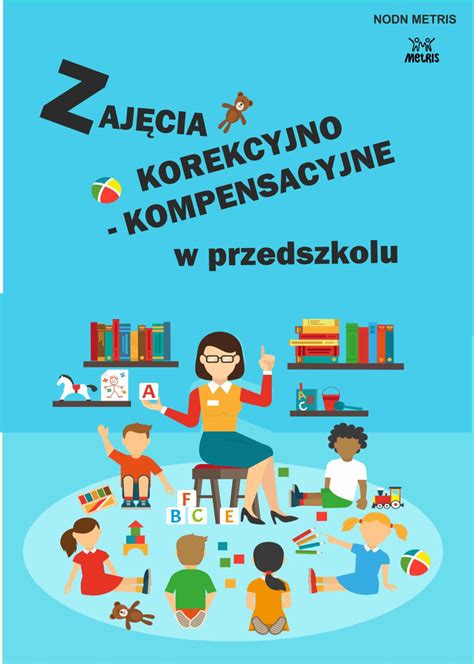 ZAJĘCIA KOREKCYJNO KOMPENSACYJNE w przedszkolu AKREDYTOWANY