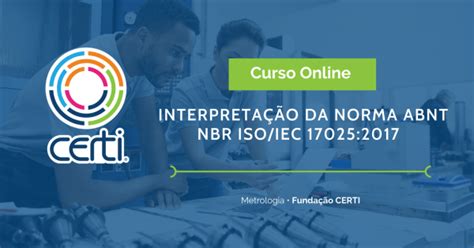 Interpretação da norma ABNT NBR ISO IEC 17025 2017 Online online