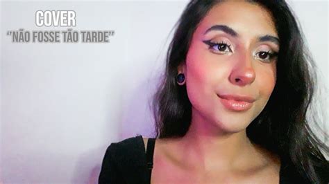 LOU GARCIA Não Fosse Tão Tarde COVER Suipz YouTube