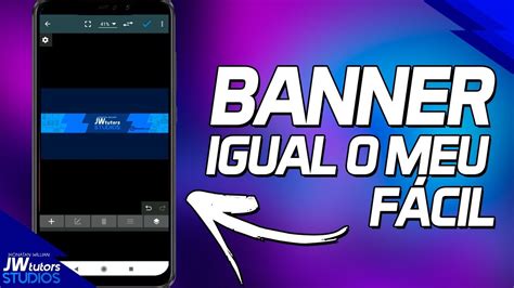Como Fazer Um BANNER Igual O Meu Pelo CELULAR Criar Banner Pelo