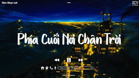 Nhạc Chill TikTok Những Bản Lofi Việt Nhẹ Nhàng Cực Chill Nhạc Lofi