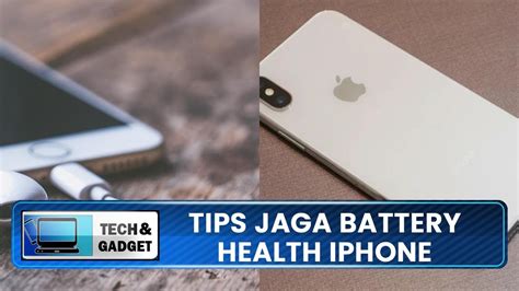 Simak 5 Tips Jaga Battery Health IPhone Agar Tetap Stabil Dan Tidak