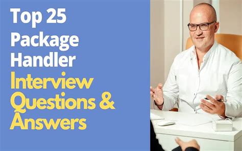 top 25 package handler interview questions and answers 2024
