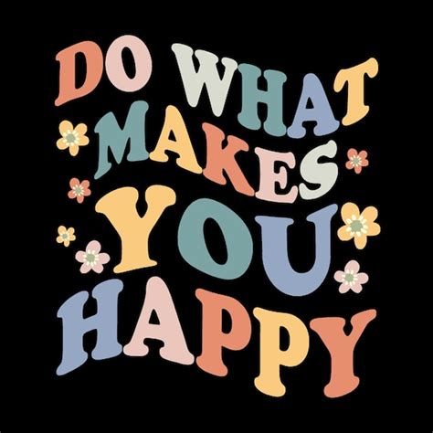 Do What Makes You Happy PNG Digital File Etsy
