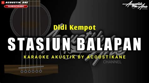 Stasiun Balapan Didi Kempot Akustik Karaoke Lirik Lagu YouTube