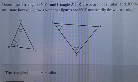 solved determine if triangle uvw and triangle xyz are or are not similar and if they are