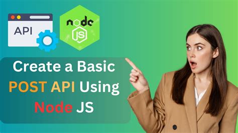 how to create a basic post api using node js youtube