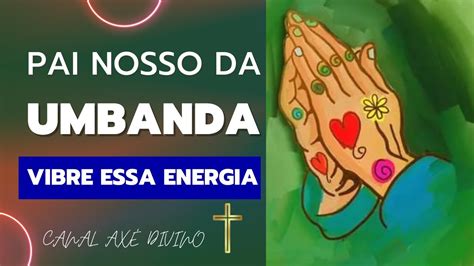 Pai Nosso Da Umbanda Linda Ora O Vibre Essa Energia Youtube