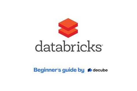 Decube A Comprehensive Beginner S Guide To Databricks