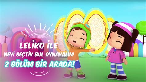 Leliko ile Neyi Seçtik Bul Oynayalım Leliko ve Pisi İle 2 Bölüm Bir