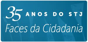 Faces Da Cidadania O Stj E Os Anos Da Constitui O