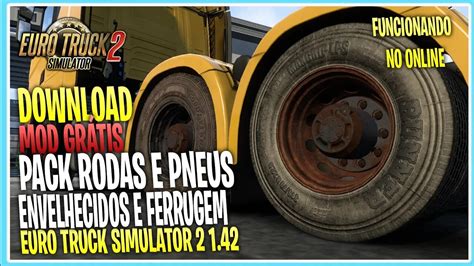 PACK RODAS E PNEUS ENVELHICIDOS E ENFERRUJADAS PARA EURO TRUCK