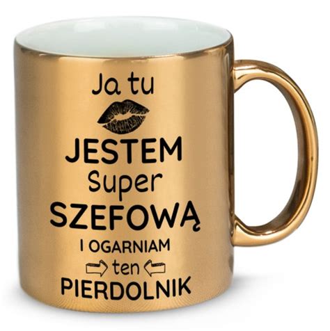 KUBEK ZŁOTY NA ŚMIESZNY PREZENT UPOMINEK DLA SUPER SZEFOWEJ KUBEK NA