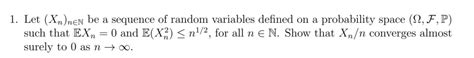 solved 1 let xn nen be a sequence of random variables