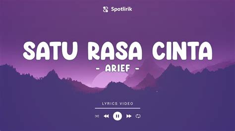 SATU RASA CINTA ARIEF LYRICS VIDEO YouTube
