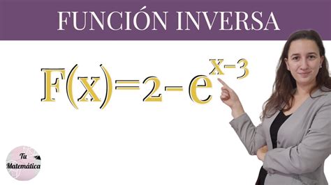 Hallar la Función Inversa de una Función Exponencial YouTube