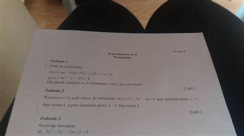 Witam Potrzebuje Pomocy Z Matematyki Wielomiany Zadanie W Za Czniku Z