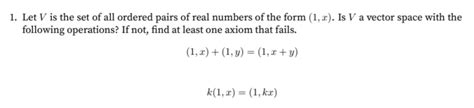 solved 1 let v is the set of all ordered pairs of real