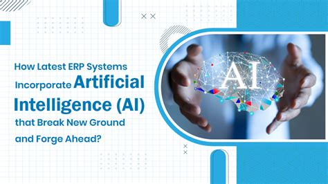 Demystifying Ai In Erp Key Features And Benefits Buickcafe