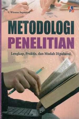 Metodologi Penelitian Pengertian Jenis Manfaat Dan Tujuan