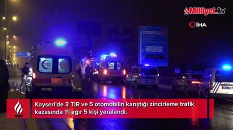 Kayseri de zincirleme kaza 1 i ağır 5 kişi yaralandı Dailymotion Video