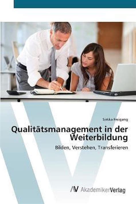 Qualitätsmanagement in der Weiterbildung Sirkka Freigang