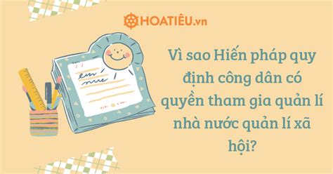 Vì sao Hiến pháp quy định công dân có quyền tham gia quản lí nhà nước