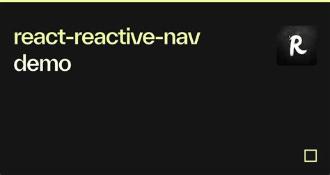 React Reactive Nav Examples Codesandbox
