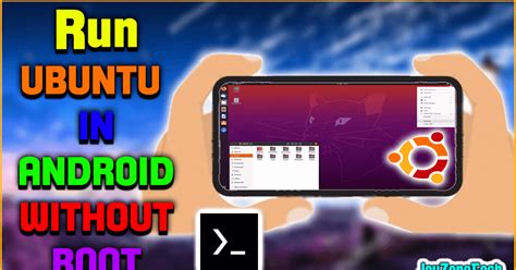 How To Install And Run Ubuntu In Android Without Root