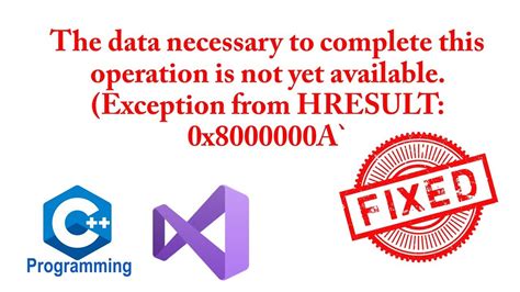the data necessary to complete this operation is not yet available
