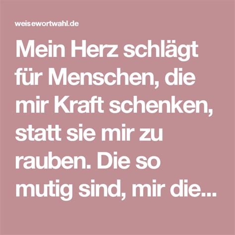 Mein Herz schlägt für Menschen mir Kraft schenken statt sie mir