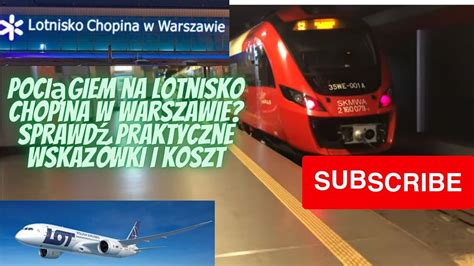Pociąg na lotnisko Chopina w Warszawie Sprawdź jak znaleźć gdzie