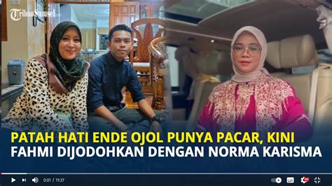Patah Hati Ende Ojol Punya Pacar Kini Fahmi Dijodohkan Dengan Norma