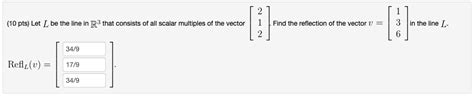 solved 10 pts let be the line in r3 that consists of all