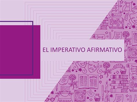 El Imperativo Afirmativo Ppt Descargar