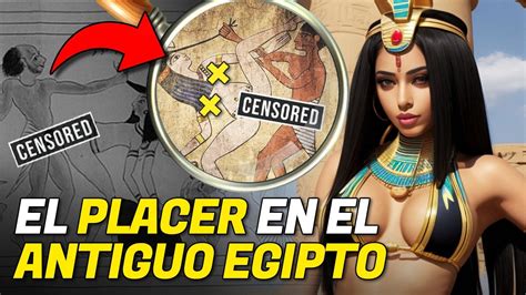 Las Escandalosas Y Aberrantes Practicas Sexuales En El Antiguo Egipto Youtube