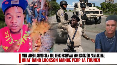 Men Video Lanmo San Jou Fenk Resevwa Yon Kagezon Zam Ak Bal Chaf Gang