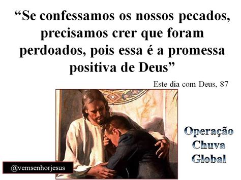 VEM SENHOR JESUS Imagens inspiradoras Operação Chuva Global A