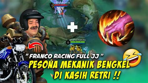 FRANCO EXE FRANCO HYPER MEKANIK BENGKEL BIKIN MUSUH KAGA KEBAGIAN