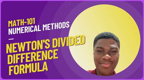 newton s divided difference formula numerical methods youtube