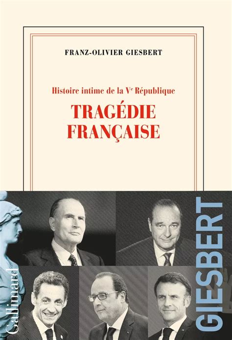 De Mitterrand à Macron une tragédie française selon Franz Olivier