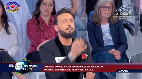 Uomini E Donne Nuove Anticipazioni Armando Pagina Roberta Mette In