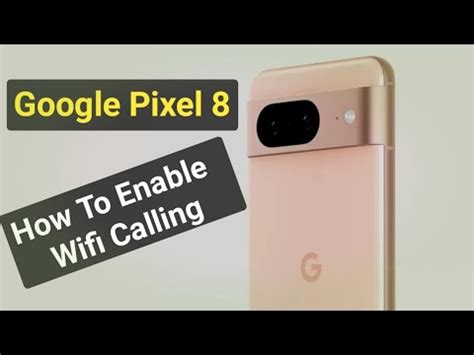 Google Pixel 8 Wifi Calling Enable Kaise Kare How To Activate Wifi