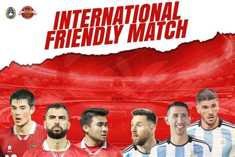 Tiket Indonesia Vs Argentina Mulai Dijual 5 Juni Ini Harganya TIKTAK ID