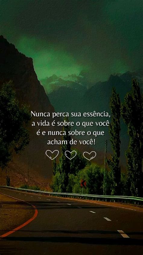 Nunca perca sua essência Good morning quotes Empowering quotes