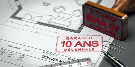 Garantie D Cennale Tout Ce Qu Il Faut Savoir Ce Sujet