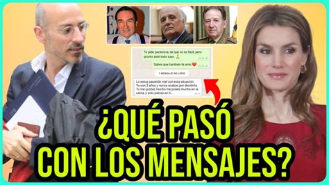 La Intrahistoria De Los Mensajes De Letizia Y Jaime Del Burgo Por