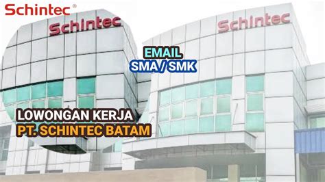 PT Schintec Batam Info Lowongan Kerja Batam Hari Ini YouTube